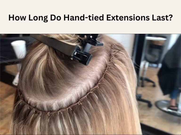 What Are Hand Tied Weft Extensions? Complete Guide For Beginners