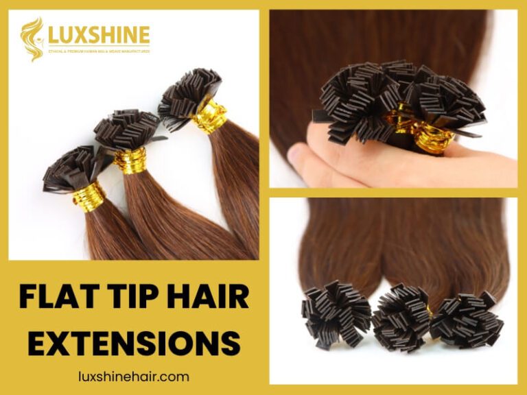 What Are Flat Tip Hair Extensions? Pros, Cons, And Installation Tips
